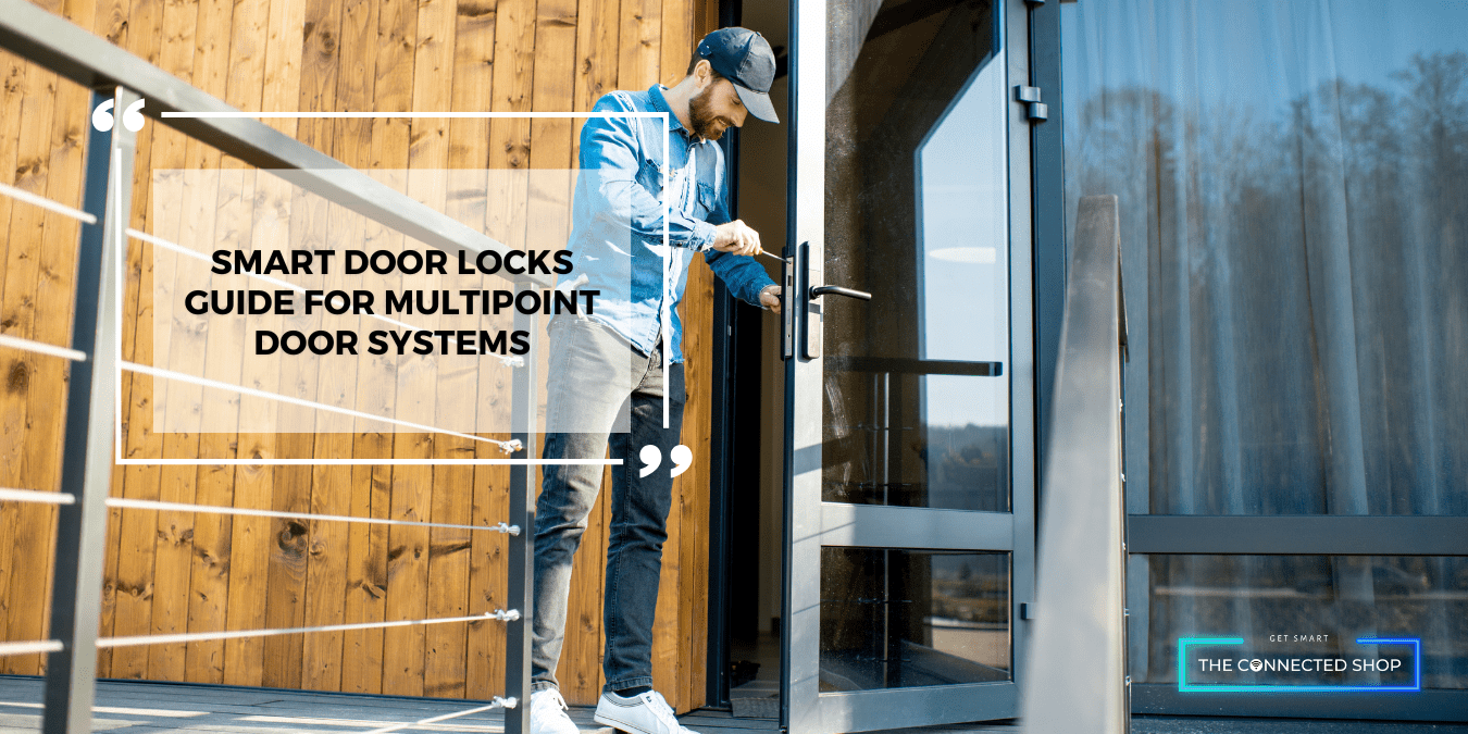 A Comprehensive Guide to Smart Door Locks for Various Multipoint Door