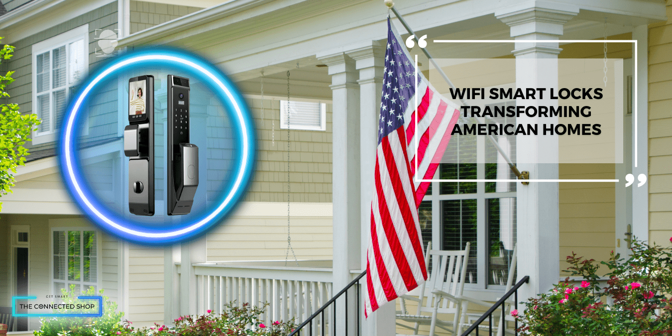From Keys to Keyless: How Smart Locks Make American Homes Safer & Smar
