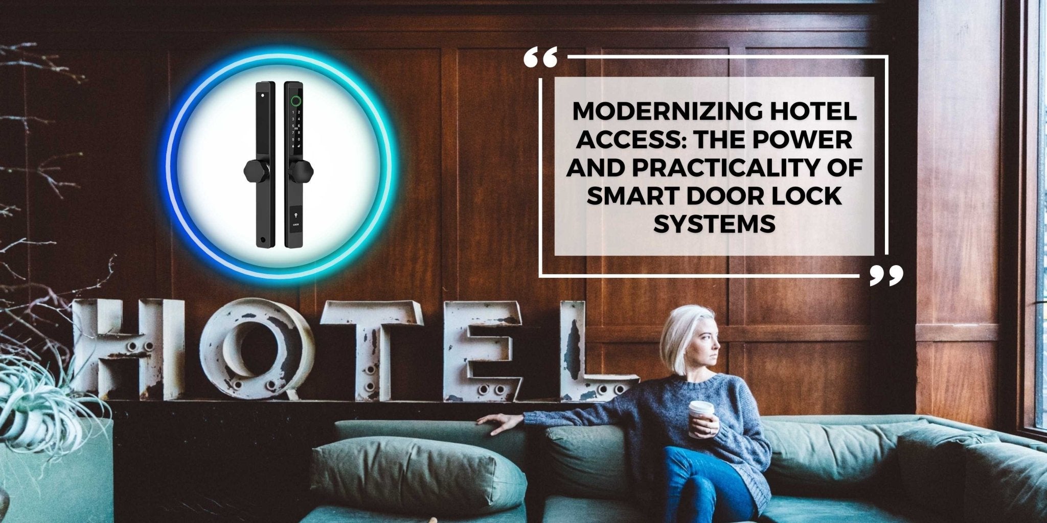 Modernizing Hotel Access: The Power and Practicality of Smart Door Loc