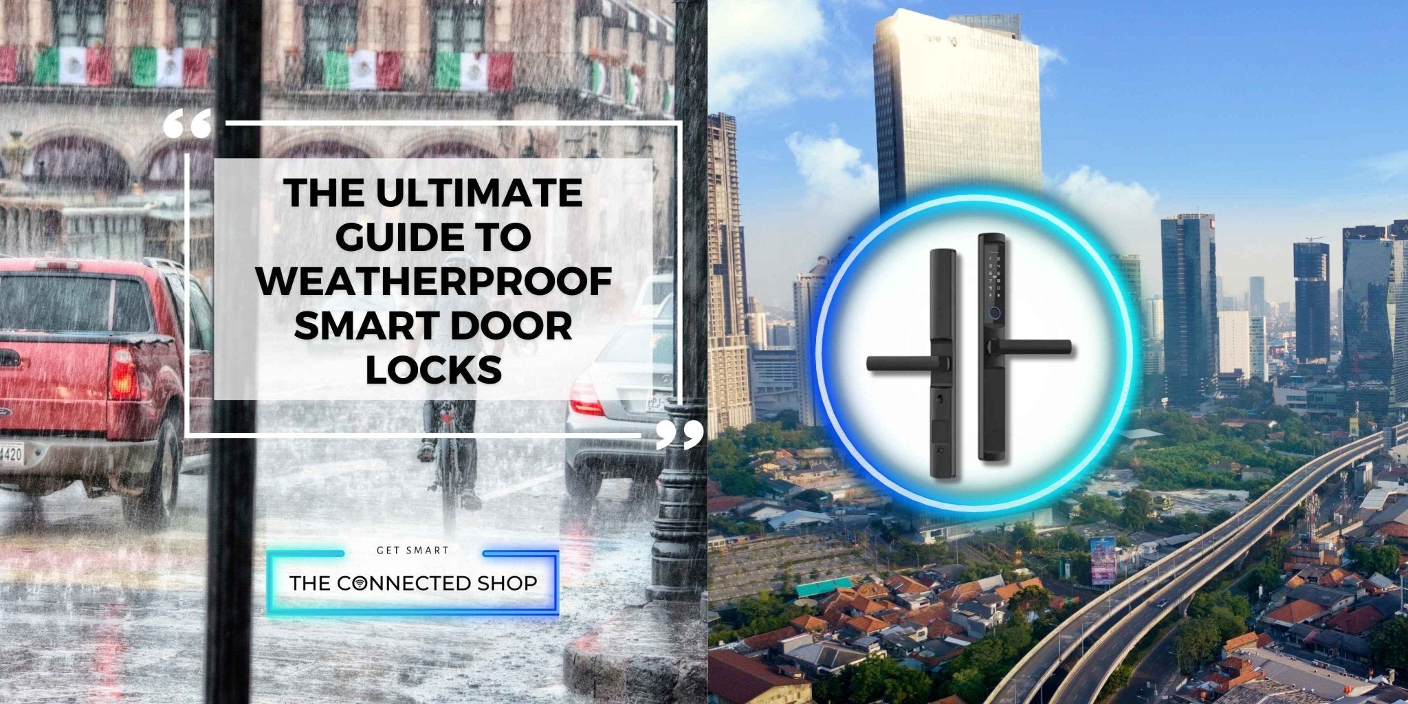 Rain or Shine: The Ultimate Guide to Weatherproof Smart Door Locks