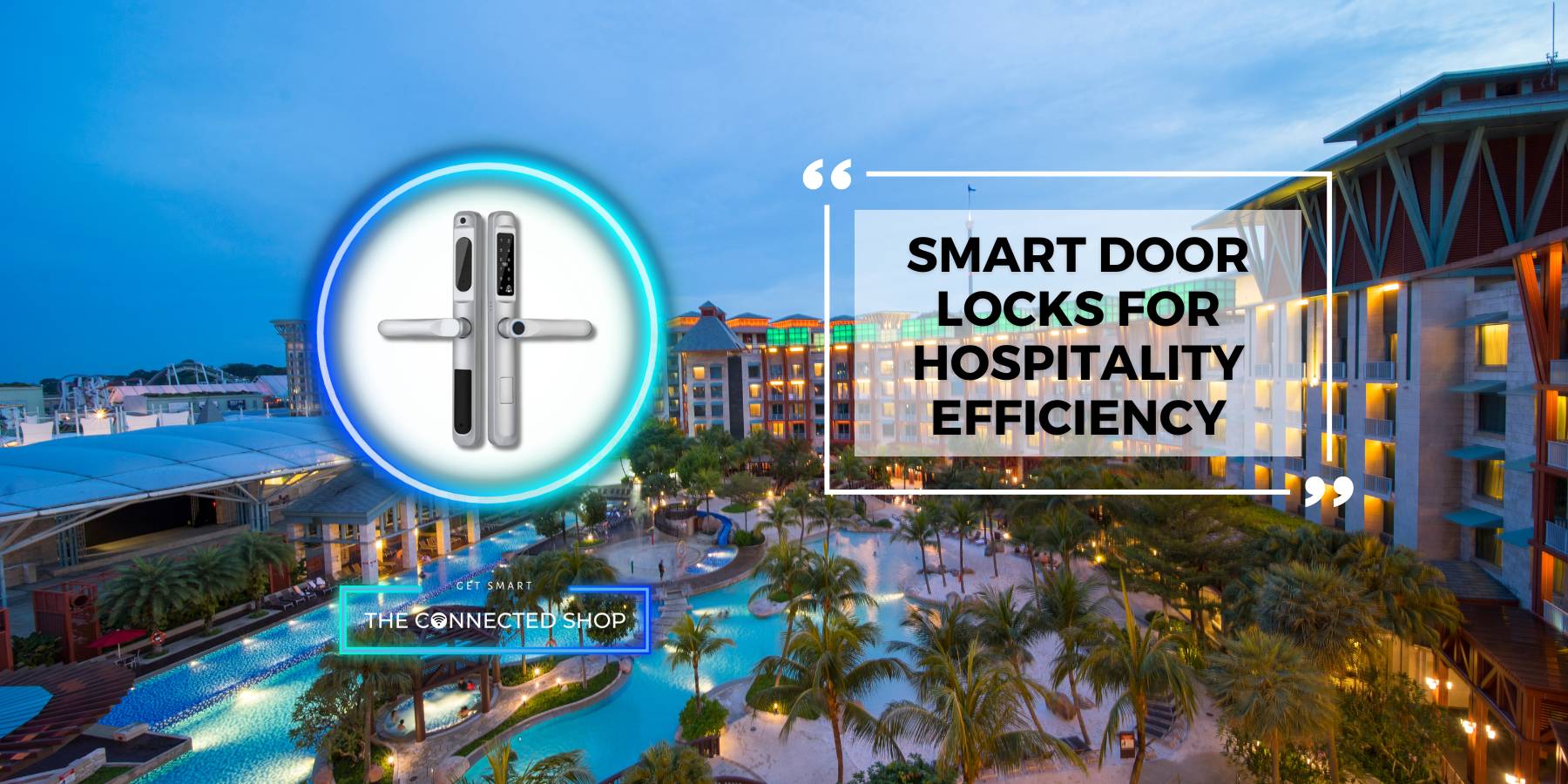 Seamless Access: Maximizing Hospitality Efficiency with Smart Door Loc