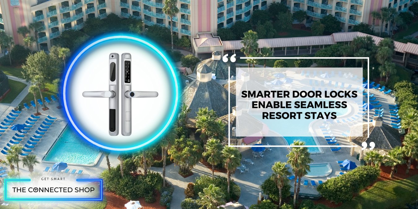 Smart Solutions for Resorts: Transforming Resort Stays with Smart Door