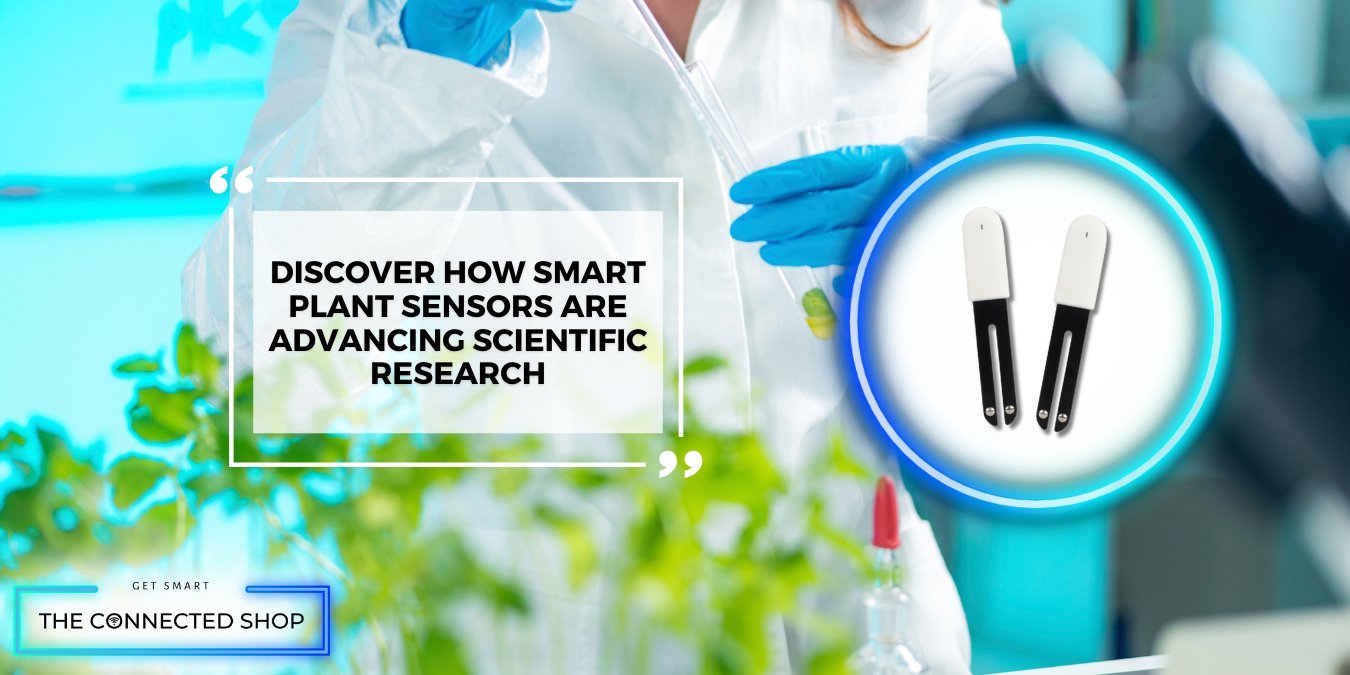 The Future of Botanical Studies: Integrating Smart Plant Sensors in Co